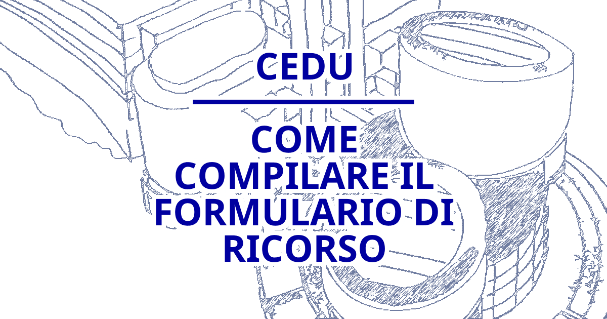 Come compilare il formulario di ricorso | CEDU | CDU ONU | CCF dell ...
