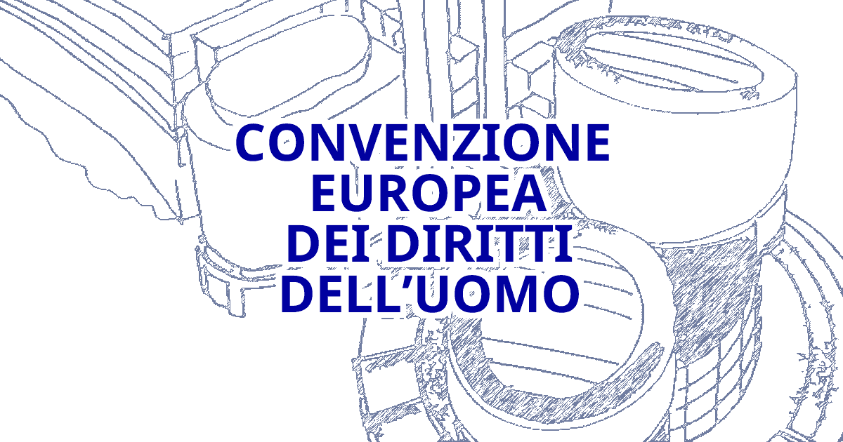 Convenzione Europea dei Diritti dell’Uomo | CEDU | CDU ONU | CCF dell ...