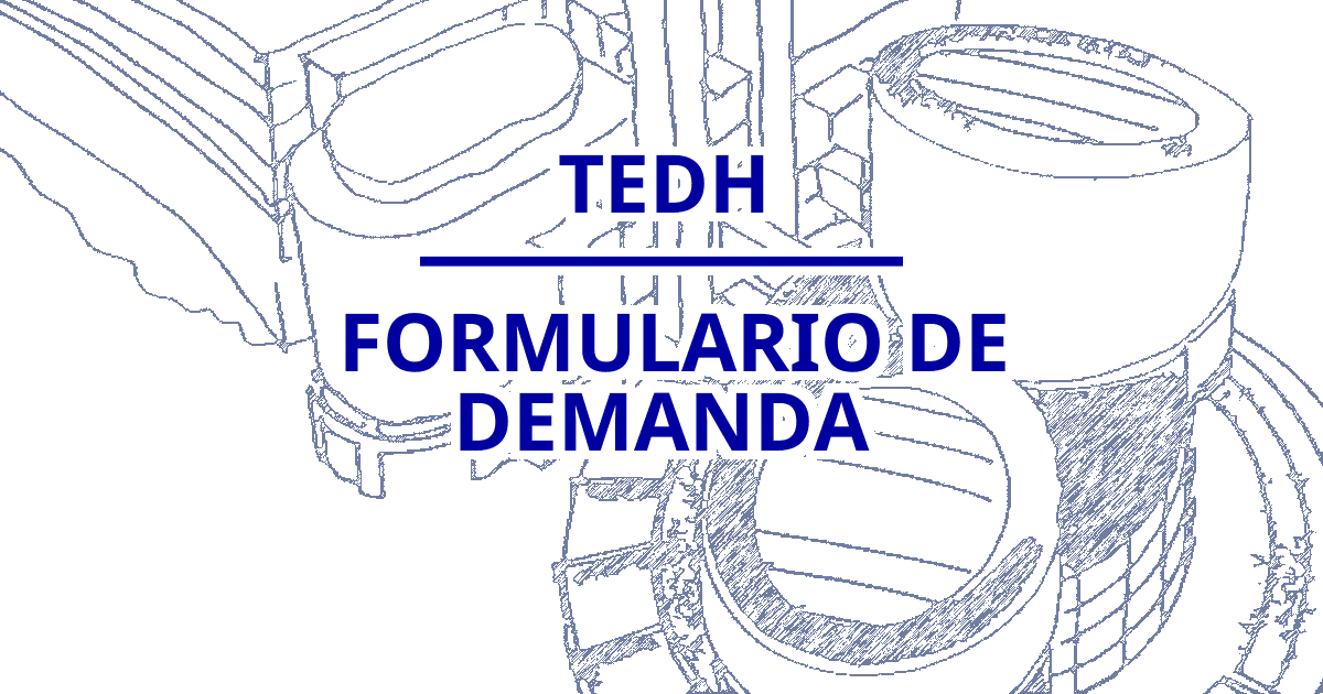 Formulario de demanda | TEDH | Comité DD. HH. ONU | CCF de Interpol